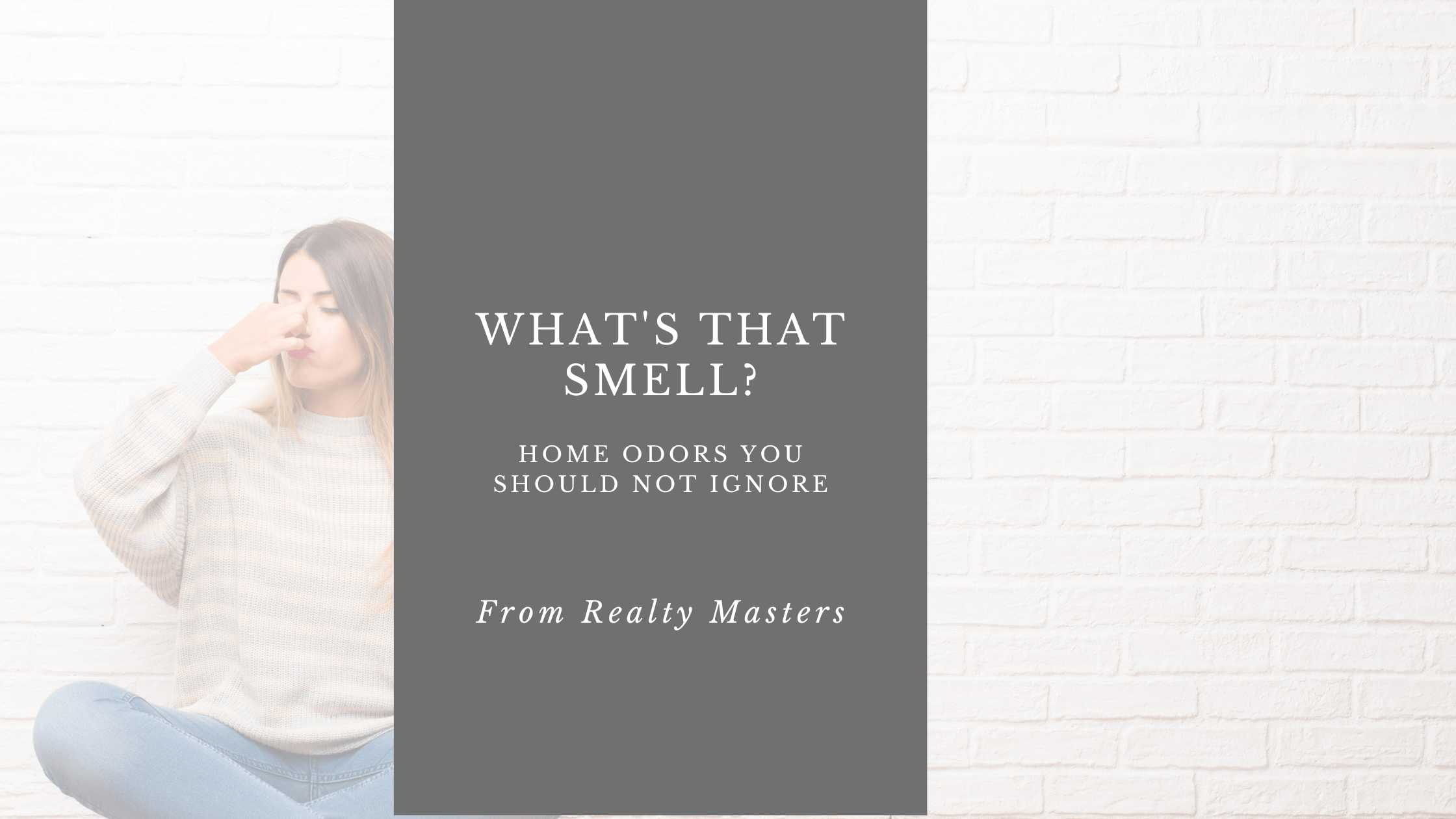 What’s that Smell? Home Odors you Should Not Ignore